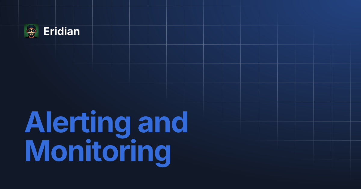 Alerting and Monitoring | Eridian